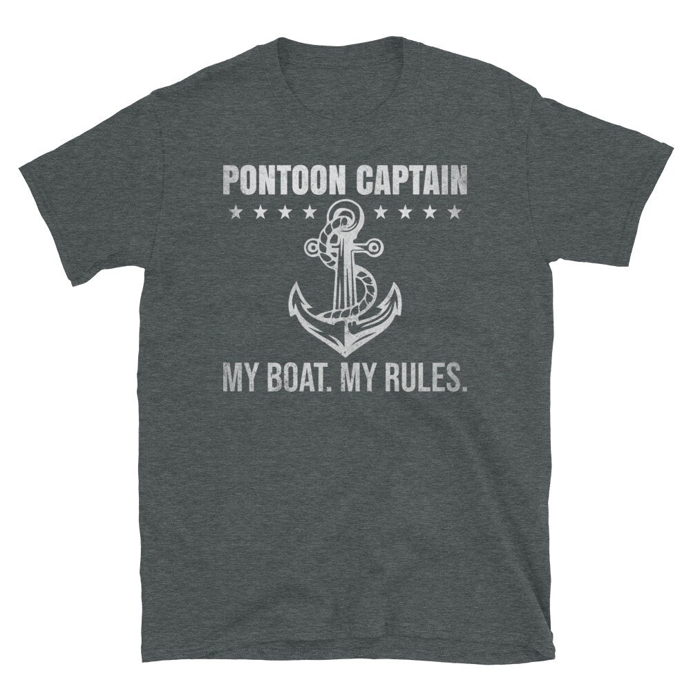 Pontoon Boat Shirt, Pontoon Captain My Boat My Rules, Pontoon Boat Boating Gift, Pontoon Captain ...
