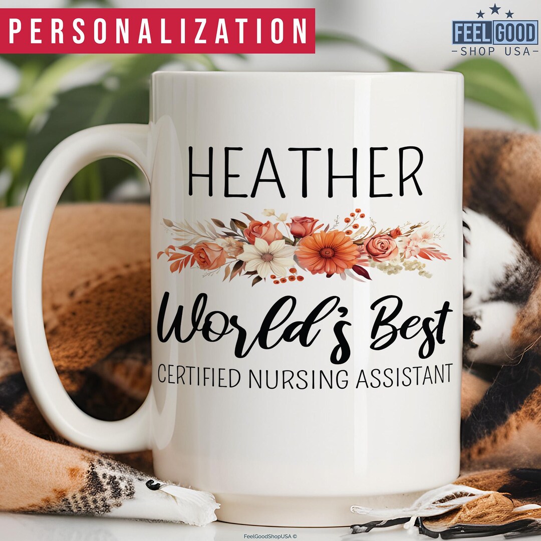 World's Best Certified Nursing Assistant Mug Personalized Gift, Custom ...