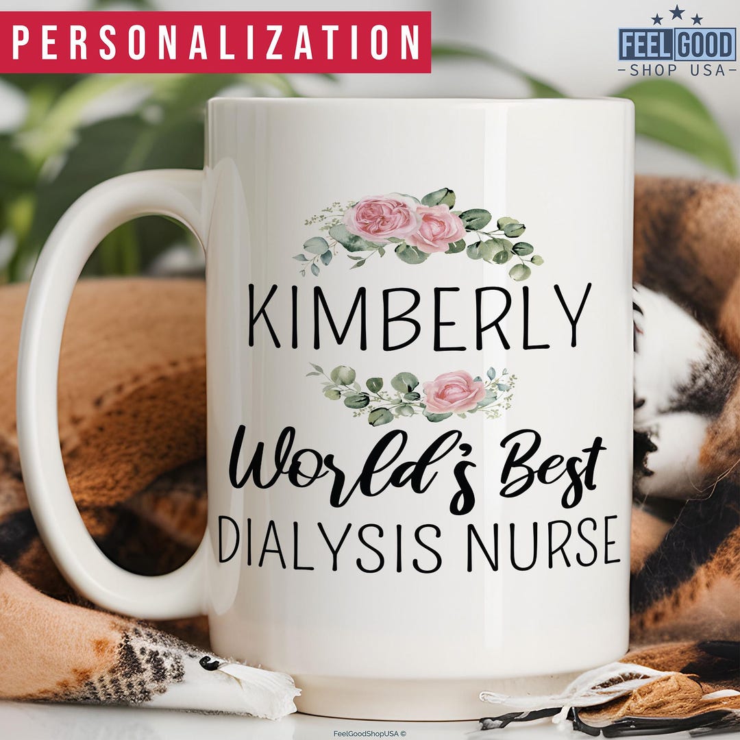 World's Best Dialysis Nurse Mug Personalized Gift for Her, Custom Name ...