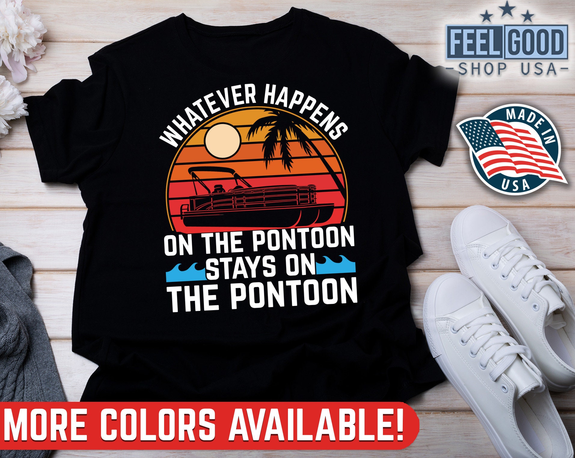 Pontoon Boat Shirt, Whatever Happens on the Pontoon Stays on the ...