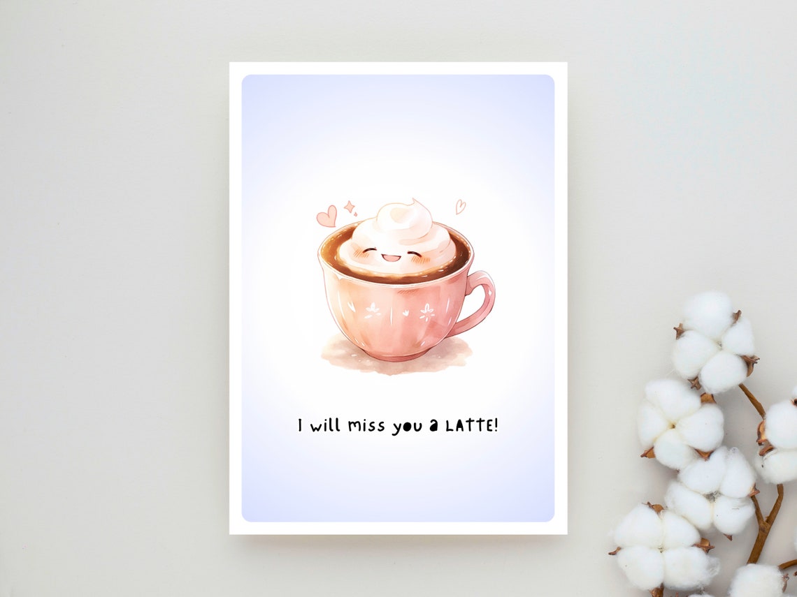 I Will Miss You A Latte Card Going Away Gift Coworker Friend - Etsy