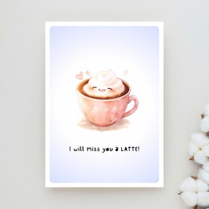 I Will Miss You A Latte Card Going Away Gift Coworker Friend Military ...