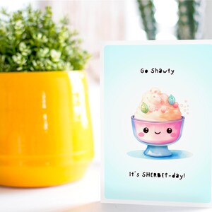 Birthday Card Go Shawty Its Sherbet Day Funny for Her Him Sister Friend ...