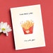 French Fries Card Anniversary Love Friendship Unique Husband Gift ...
