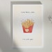 French Fries Card Anniversary Love Friendship Unique Husband Gift ...