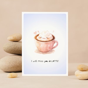 I Will Miss You A Latte Card Going Away Gift Coworker Friend Military ...