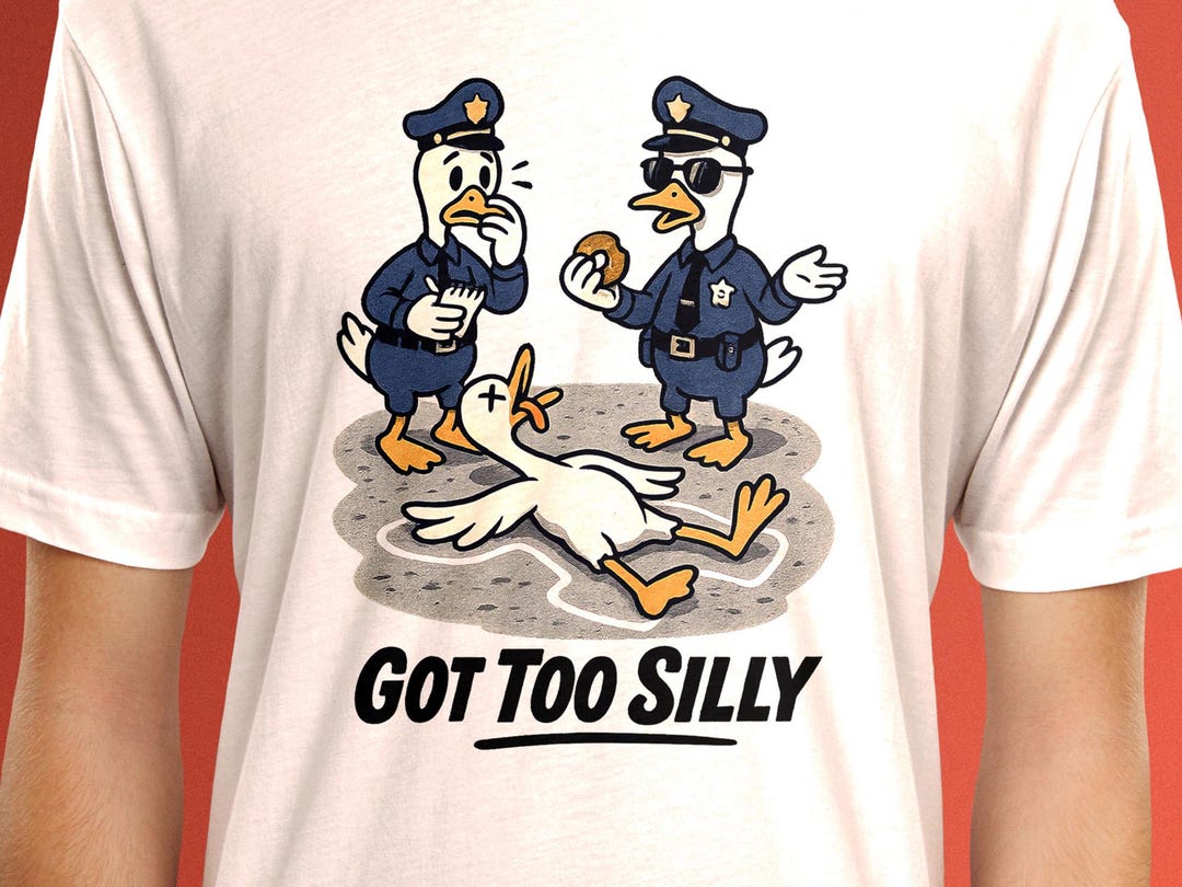 Got Too Silly Goose Crime Scene Shirt – Funny Silly Goose Police Tee ...