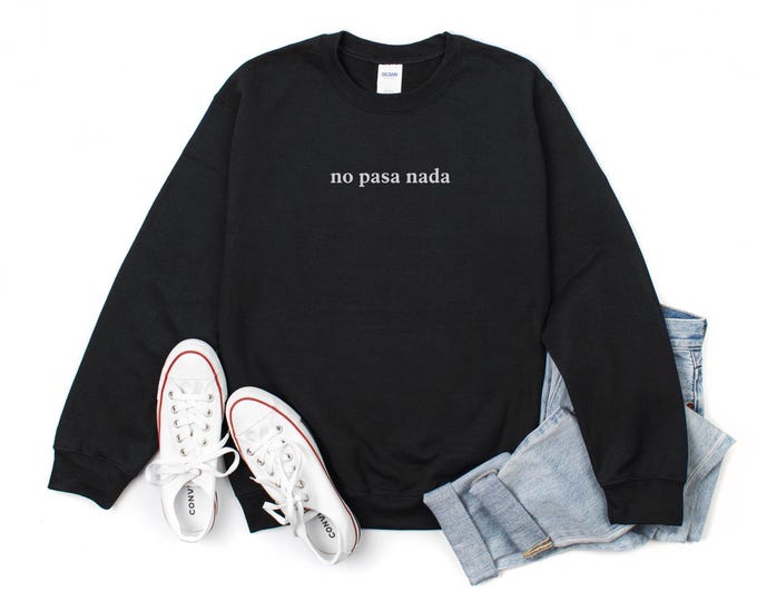 No Pasa Nada, Funny Spanish Meme T-shirt for Students, Parties, Single ...