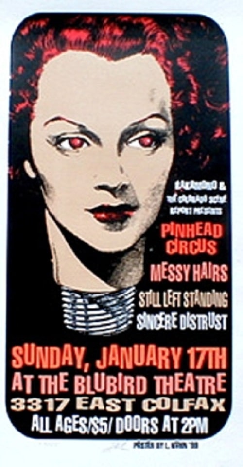 Pinhead Circus Poster W/ Messy Hairs, Still Left Standing 1999 Concert ...