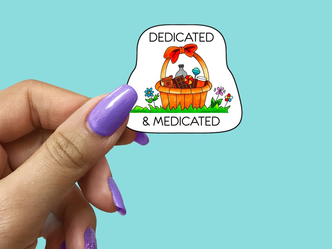 Dedicated & Medicated Sticker Funny Sarcastic Vinyl Sticker for Laptop ...