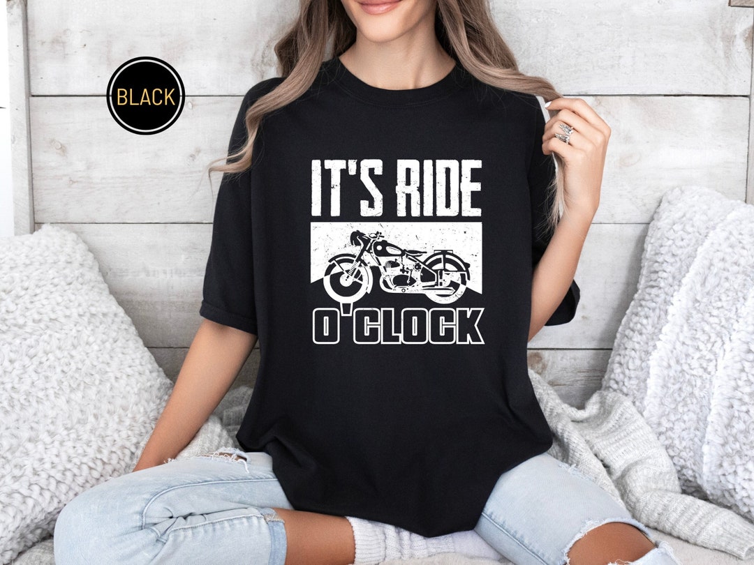 Biker Oversized Shirt, It's Ride O'clock T-shirt, Motorcycle Passion ...