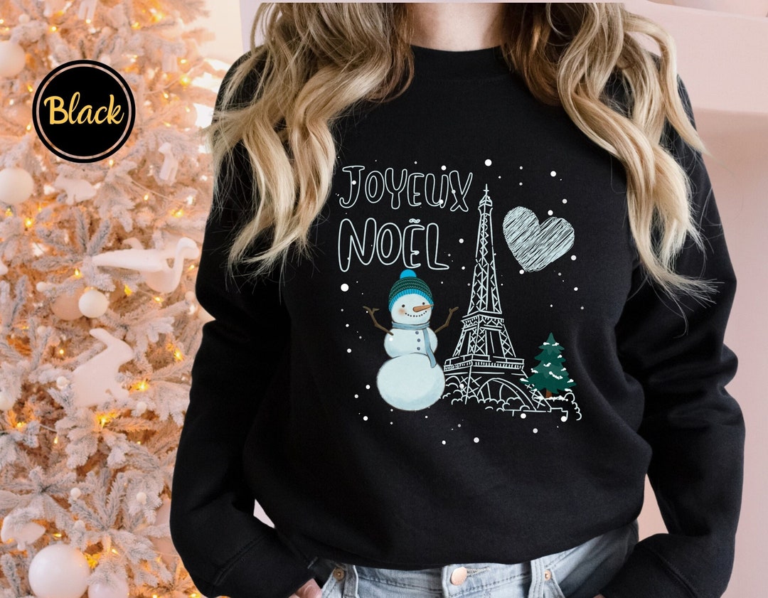 Snowman in Paris Sweatshirt, Joyeux Noël Sweater, Cute Snowman, Women ...