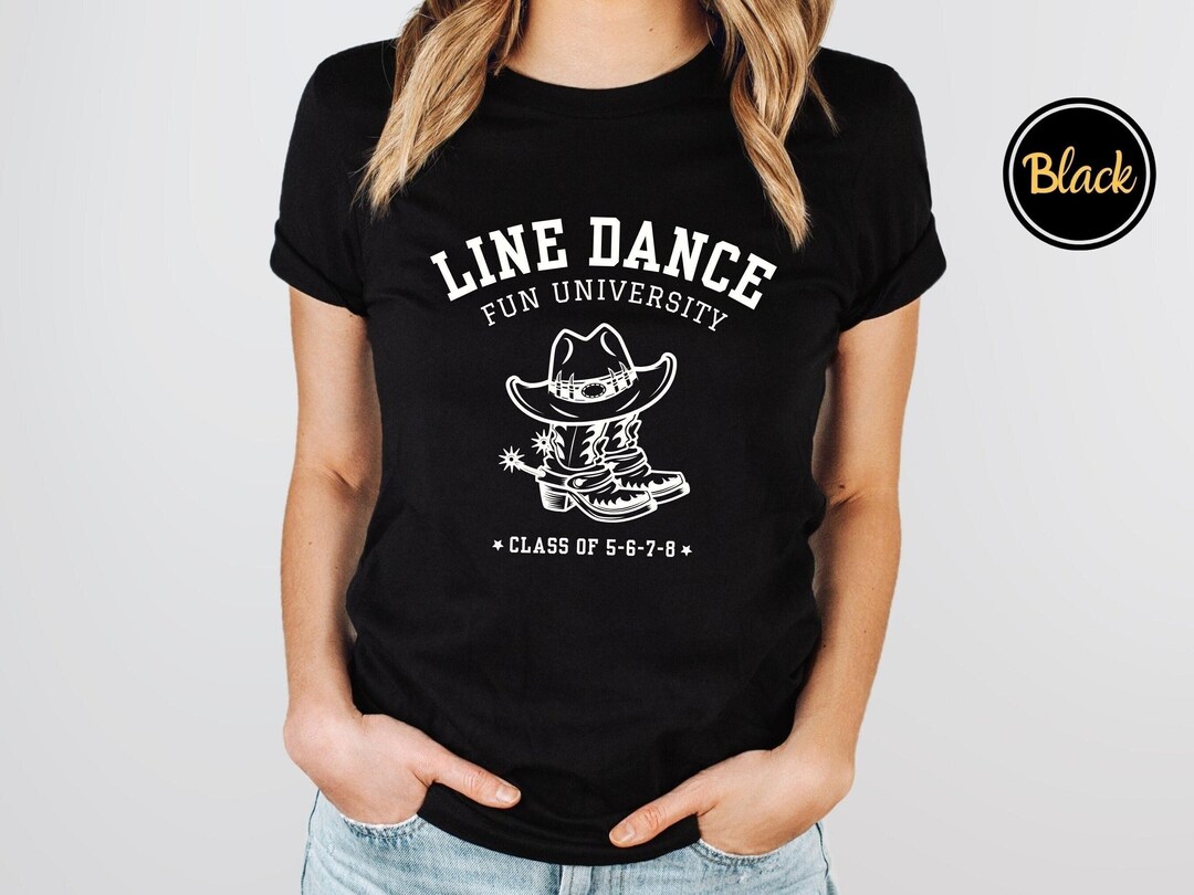 Line Dance Shirt, Line Dance Fun University T-shirt, Cowboy Boots Tee ...