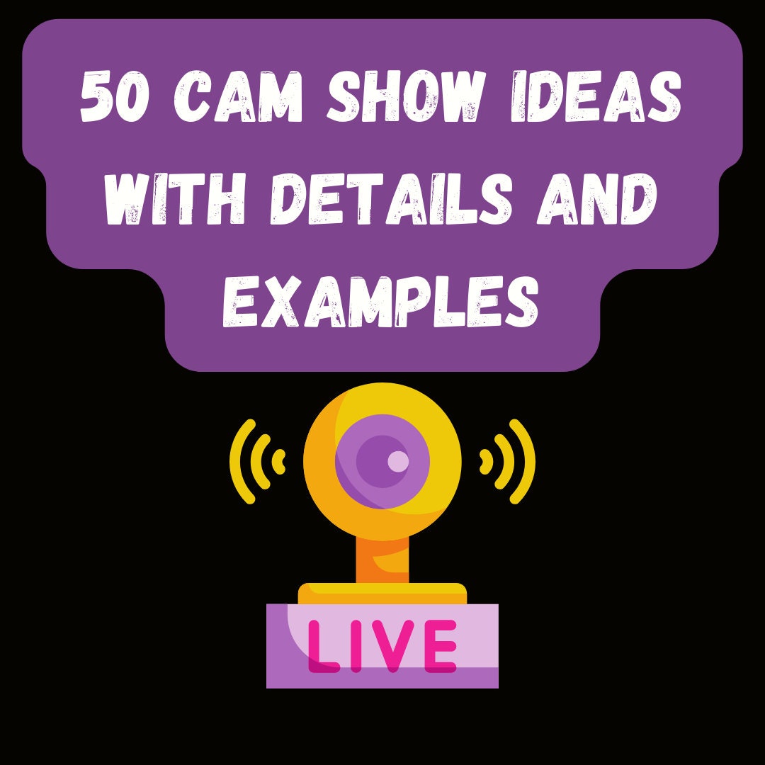 50 Cam Show Ideas With Details and Examples - Etsy