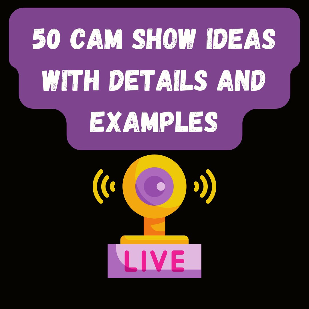 50 Cam Show Ideas With Details and Examples - Etsy