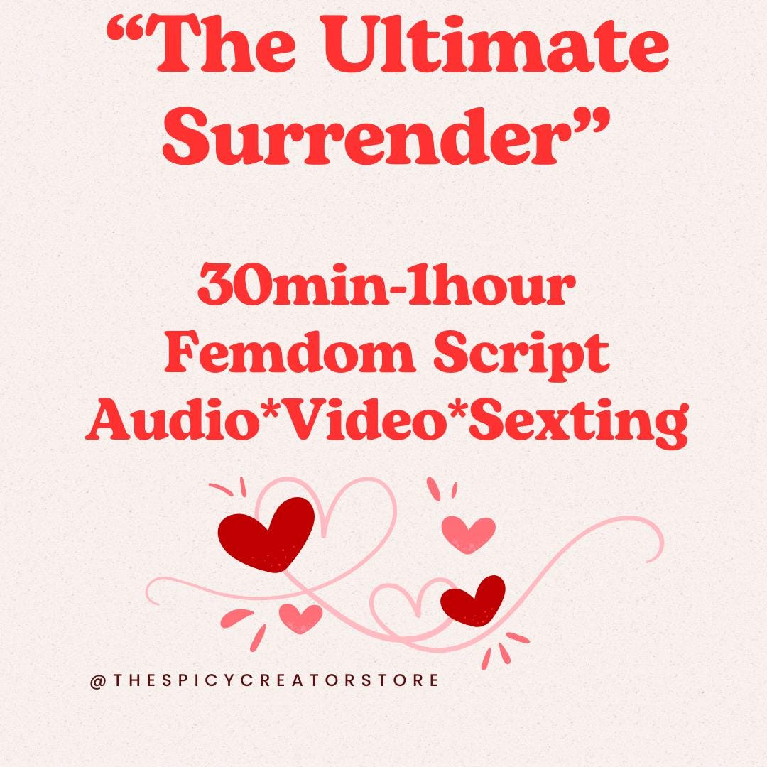 The Ultimate Surrender Femdom Script Used for * Audio * Video * Sexting * Onlyfans * Fansly ...