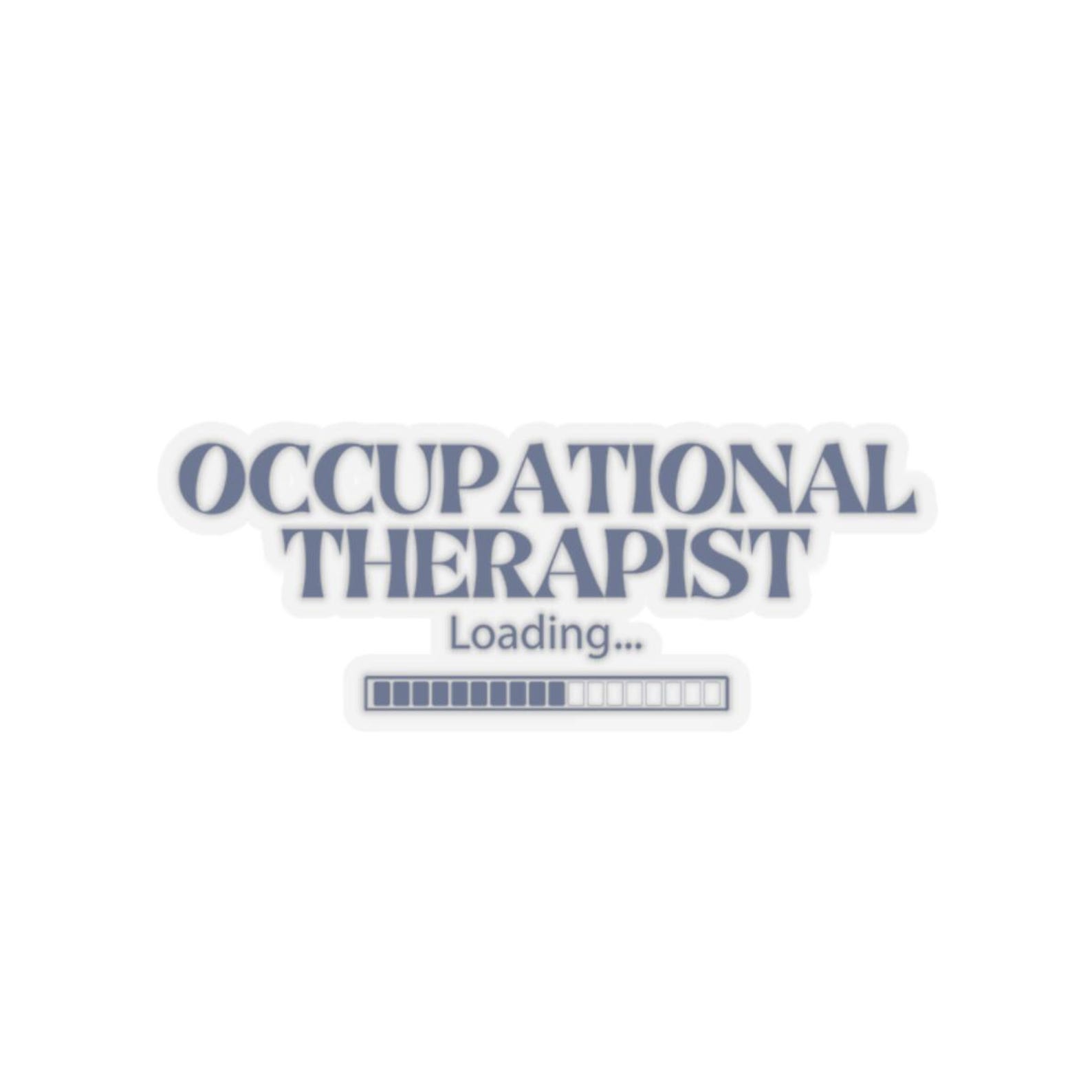 Occupational Therapy Inspirational Sticker Empowering OT Quotes for OT ...