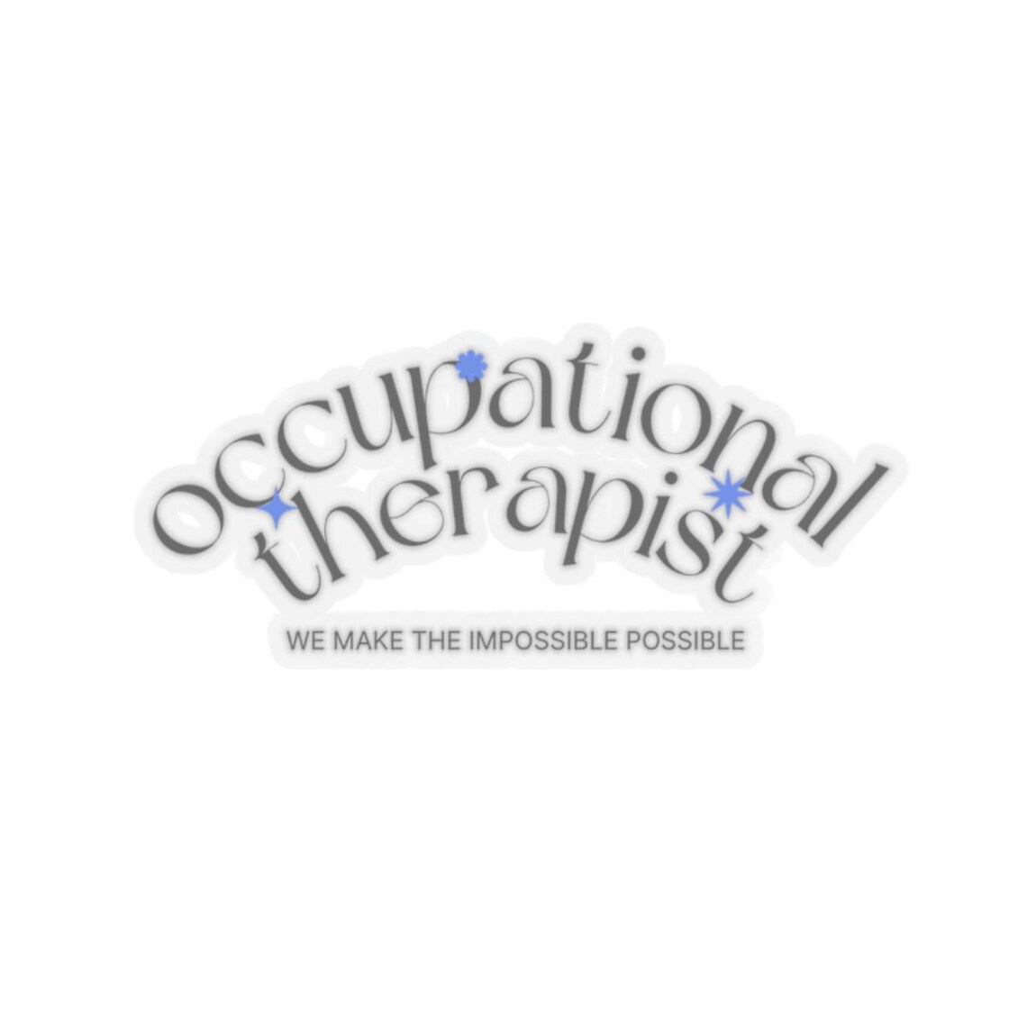 Empower Through OT Sticker: for OT Practitioners and Students - Etsy