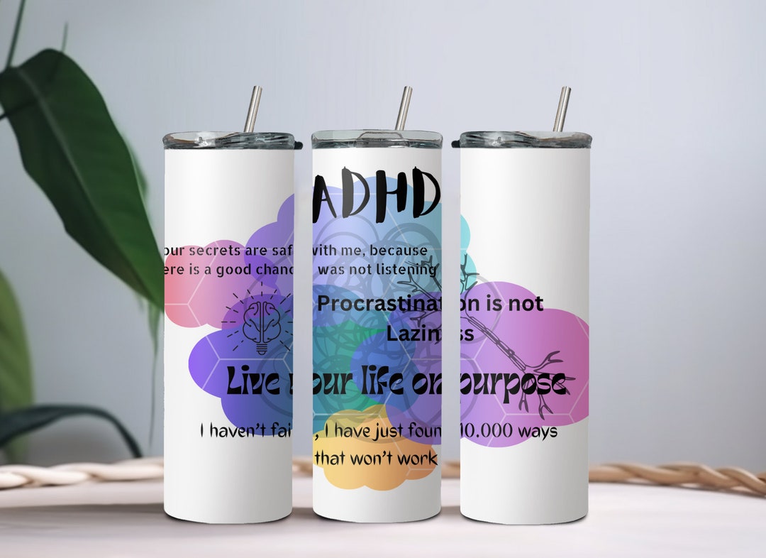 ADHD Awareness Exclusive Design, True and Motivational Quotes on a 20oz ...