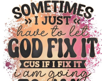 Let God Fix It Png - Etsy
