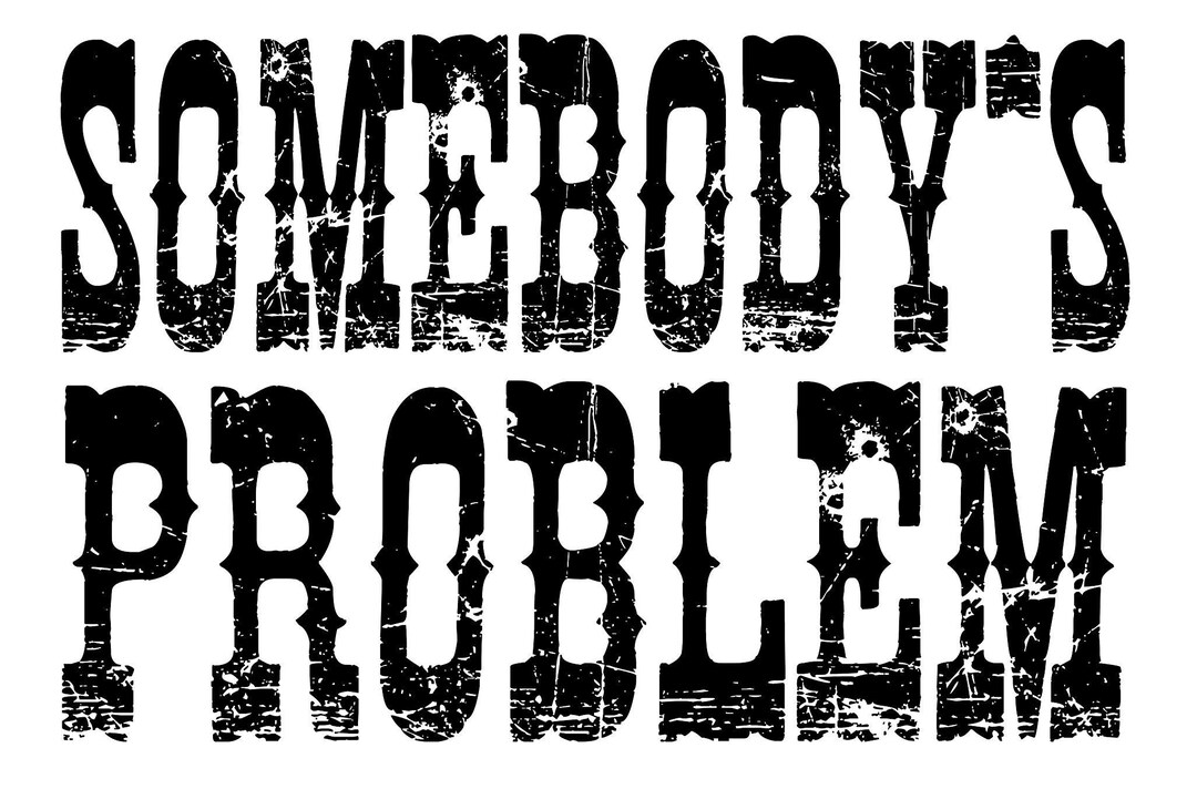 Somebody's Problem Digital Download - Etsy