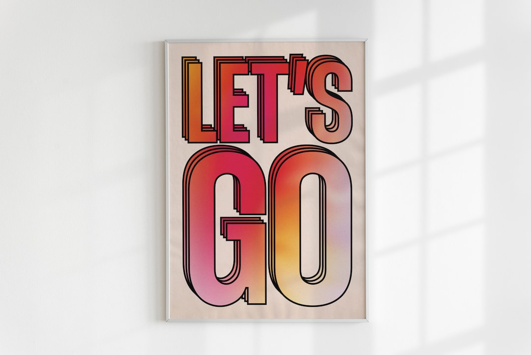 Let's Go' Poster - Typography Print - Bold Print - Minimalist Home ...
