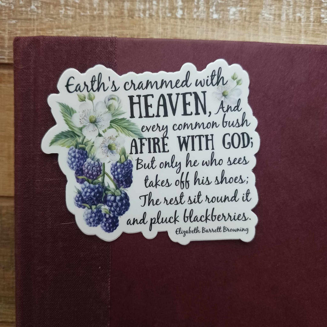 Earth's Crammed With Heaven Sticker, Elizabeth Barrett Browning Sticker ...