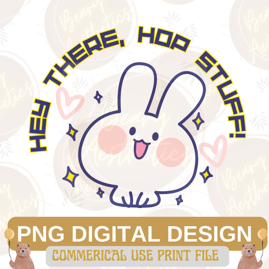Hey There Hop Stuff Png, Easter Bunny Png, Holiday Png, Funny Bunny Png ...