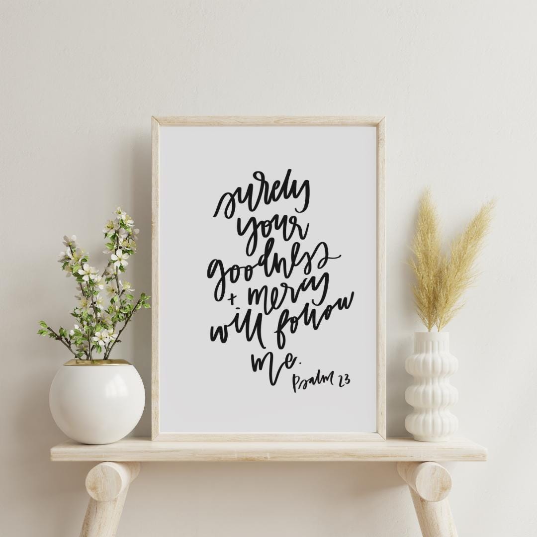 Goodness & Mercy | Psalm 23 | Digital Download | Print, Art, Quote ...