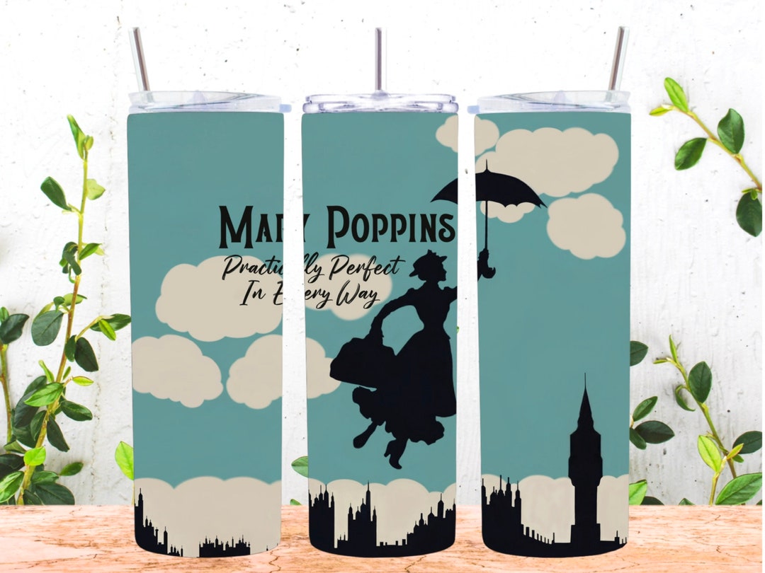 Mary Poppins Sublimation Tumbler Wrap Png, Practically Perfect in Every ...