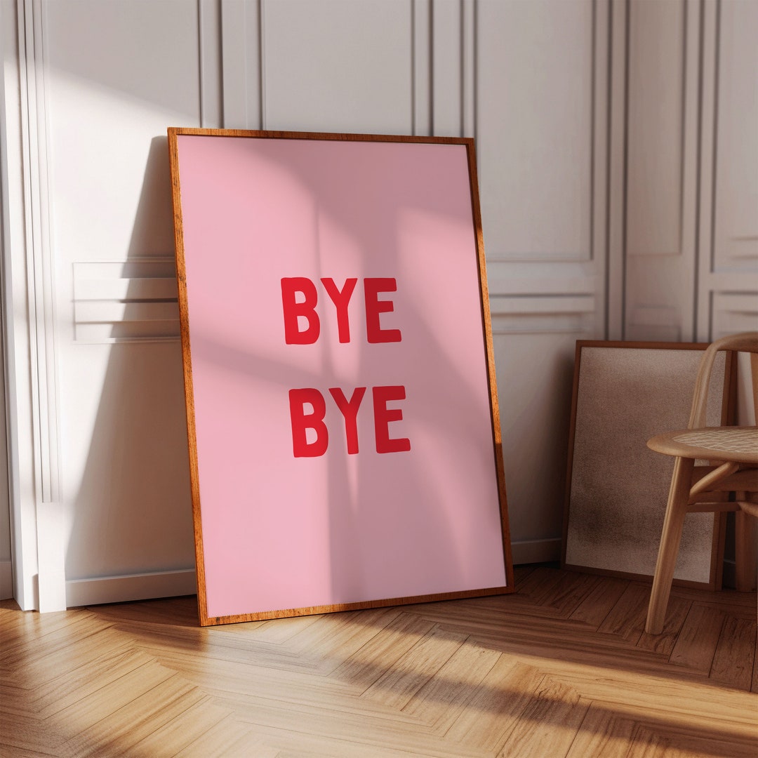 Pink & Red Bye Bye Printable Wall Art Running Digital Download Fun Wall ...
