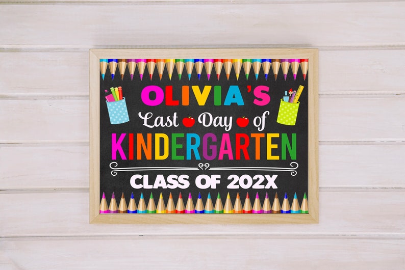 Last Day of Kindergarten Sign With Name Editable, End of School Year ...