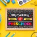 Editable Last Day of Preschool Sign, Printable End of School Year ...