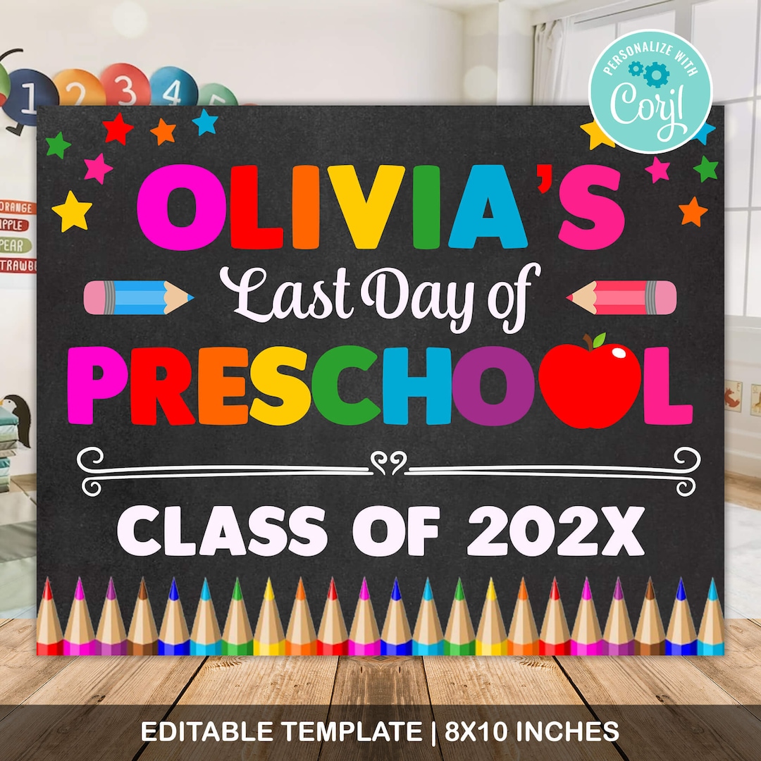 Editable Last Day of Preschool Sign Template With Name, End of School ...