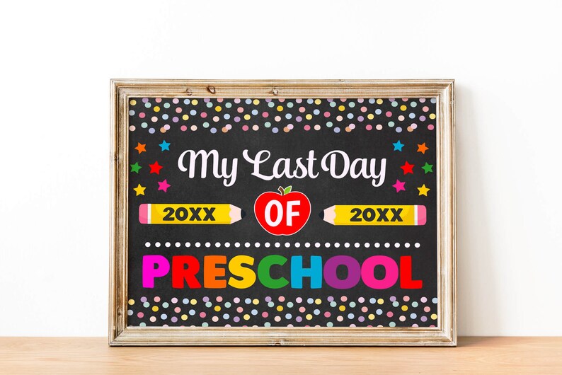 Editable Last Day of Preschool Sign, Printable End of School Year ...