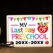 Editable End of School Year Sign, My Last Day of Preschool Sign, School ...