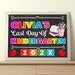 Editable Last Day of Kindergarten With Name Sign Template, Kinder End ...