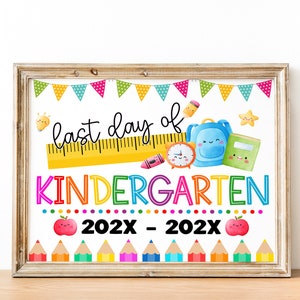 Last Day of Kindergarten Sign Template Editable, Printable Kinder End ...