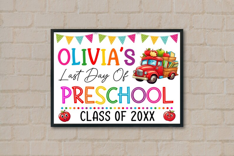 Editable End of School Year Sign, Last Day of Preschool Sign With Name ...