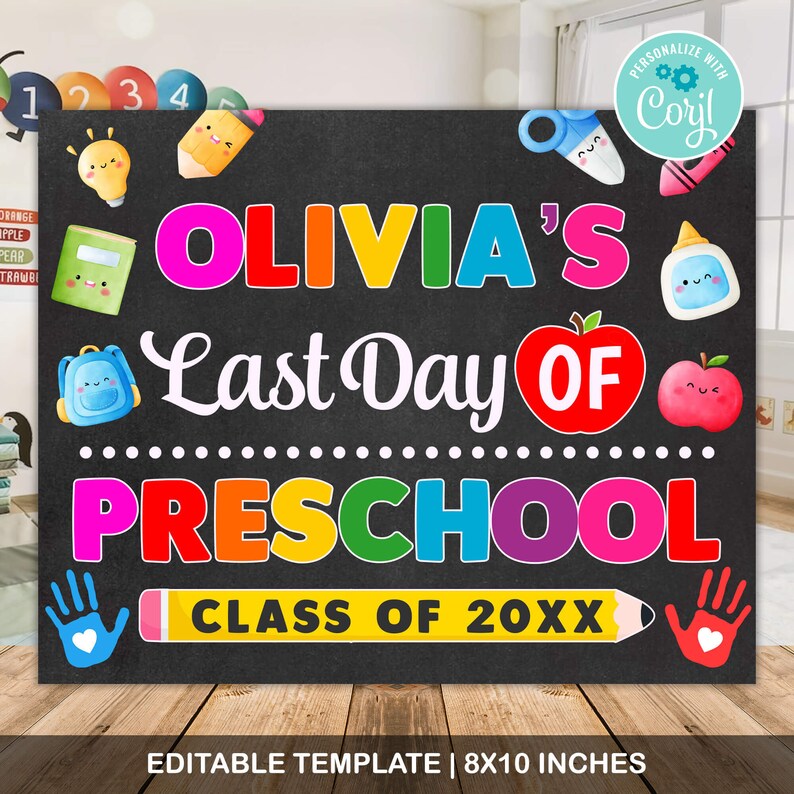 End of School Year Sign Template, Editable Last Day of Preschool Sign ...