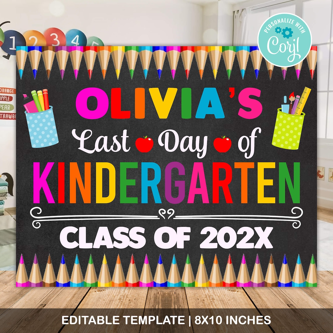 Last Day of Kindergarten Sign With Name Editable, End of School Year ...