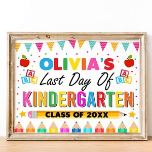 Editable Last Day of Kindergarten Sign With Name, Printable Sign ...