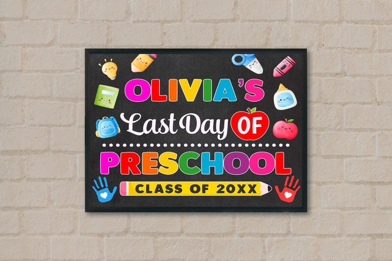End of School Year Sign Template, Editable Last Day of Preschool Sign ...