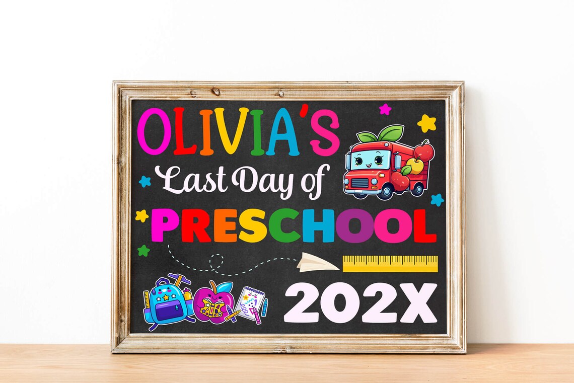 Editable Last Day of Preschool Sign, DIY School Print, Personalized ...