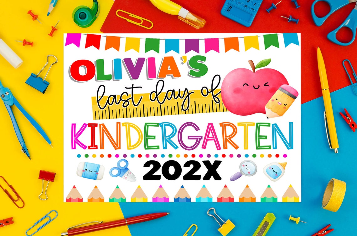 Last Day of Kindergarten With Name Sign Template Editable, Printable ...