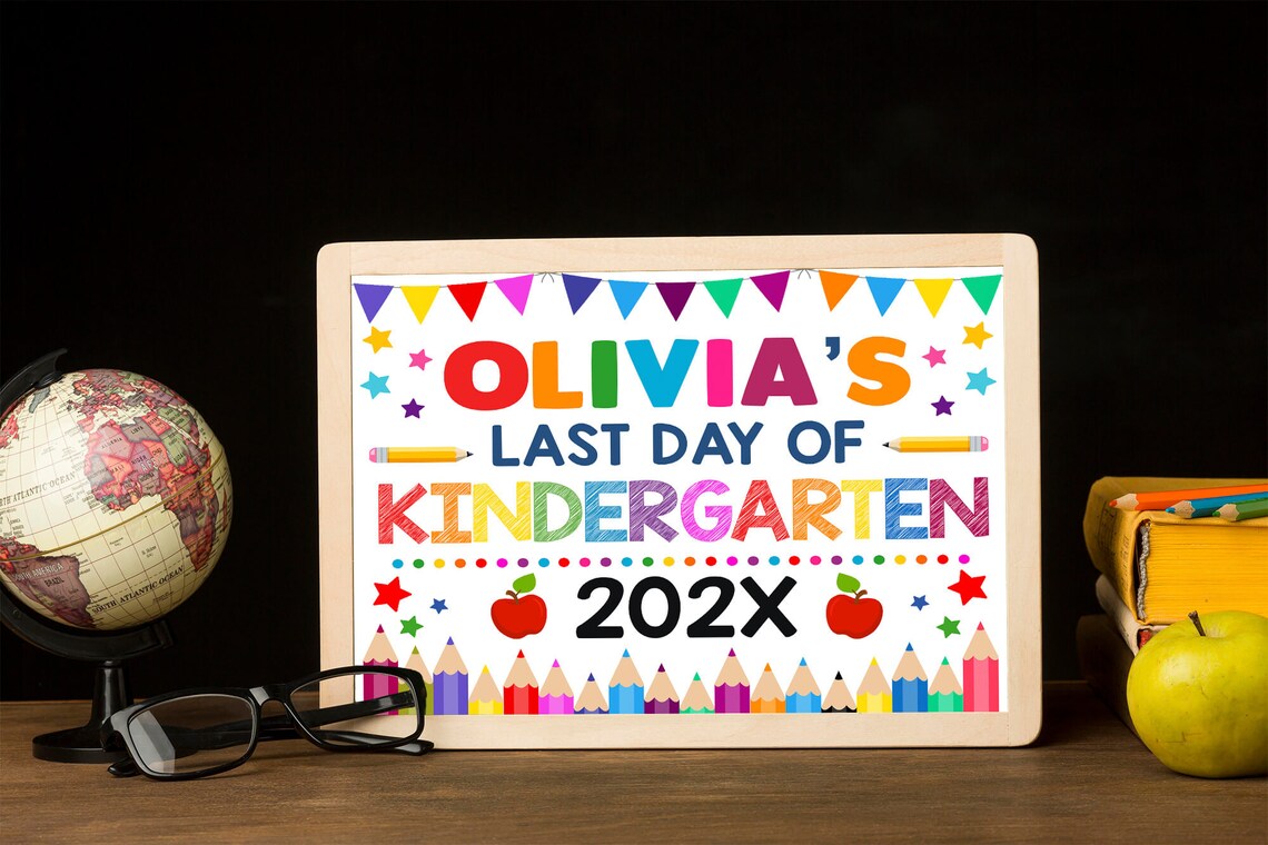 Last Day of Kindergarten With Name Sign Template, Editable Kinder End ...