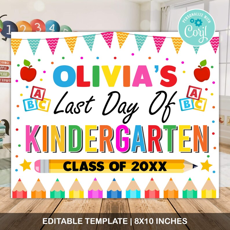 Editable Last Day of Kindergarten Sign With Name, Printable Sign ...