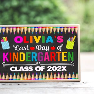 Last Day of Kindergarten Sign With Name Editable, End of School Year ...