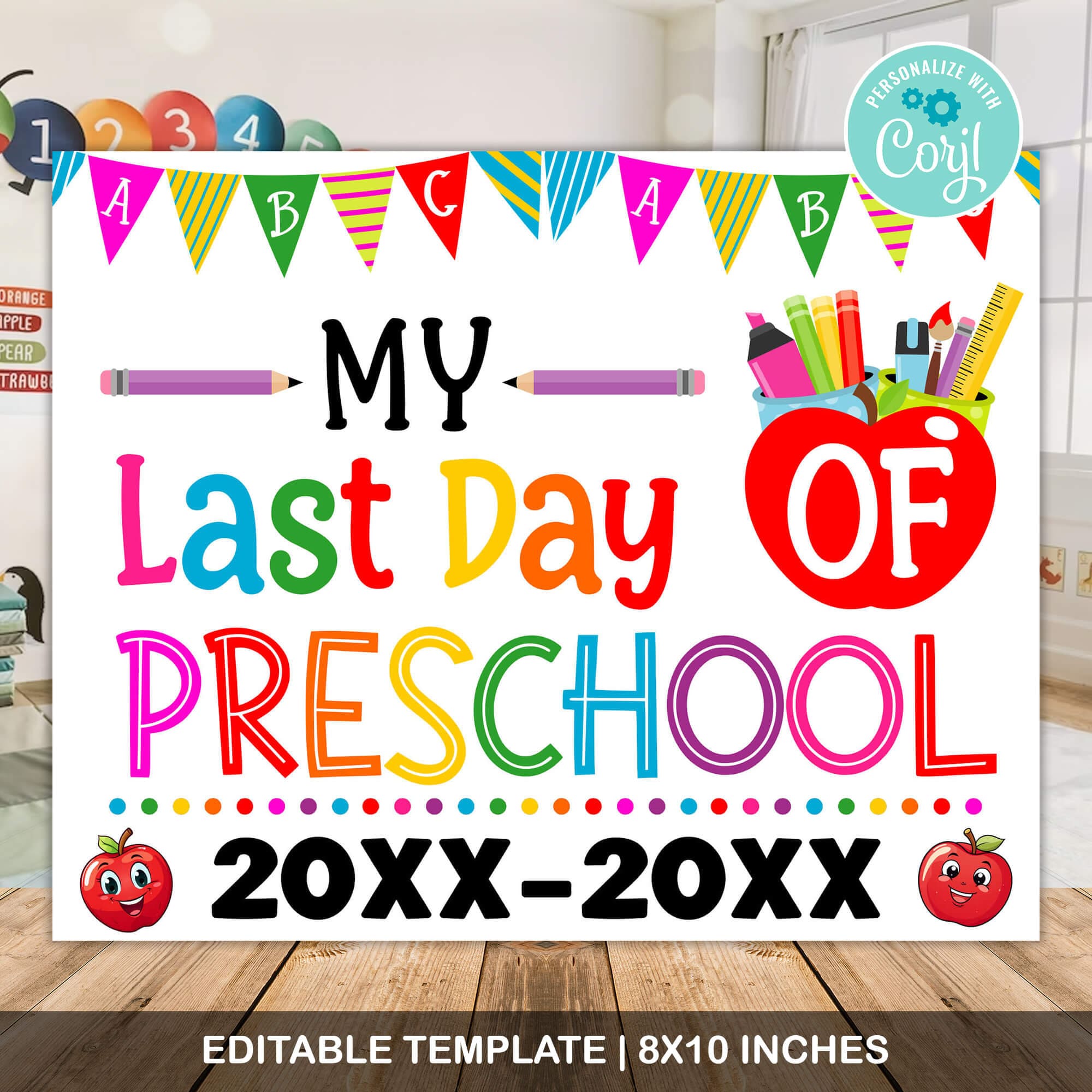 Editable End of School Year Sign, My Last Day of Preschool Sign, School ...