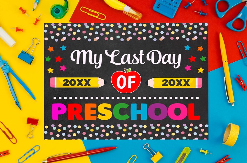 Editable Last Day of Preschool Sign, Printable End of School Year ...